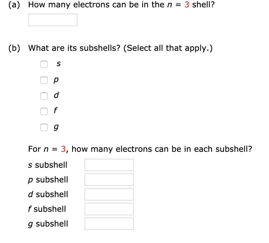 Solved (a) How many electrons can be in the n = 3 shell? (b) | Chegg.com