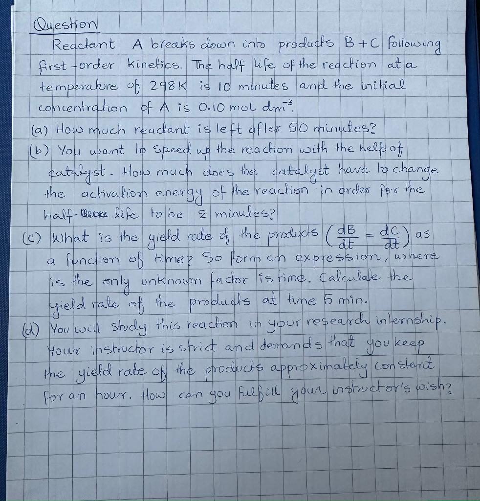 Solved Question Reactant A breaks down into products B+C | Chegg.com