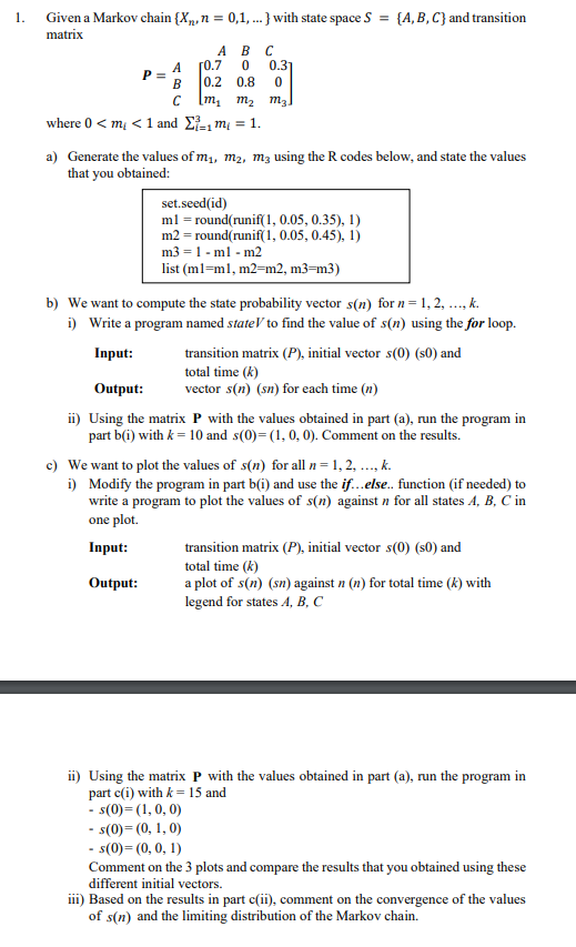 Solved 1. Given a Markov chain {Xn,n=0,1,…} with state space | Chegg.com