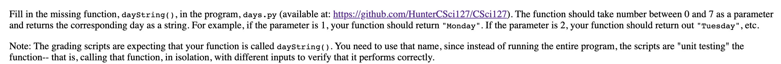 Solved Fill in the missing function, dayString(), in the | Chegg.com