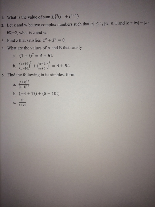 Solved 1. What is the value of sum Pi" + in+1) 2. Let z and | Chegg.com