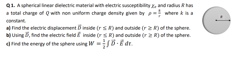 Solved r Q 1. A spherical linear dielectric material with | Chegg.com