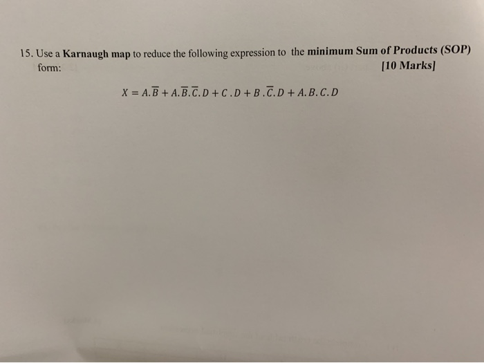 Solved 15. Use a Karnaugh map to reduce the following | Chegg.com