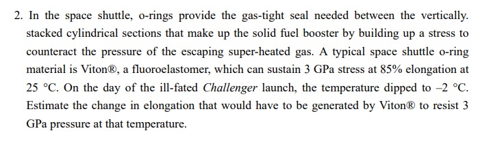 Solved In the space shuttle, o-rings | Chegg.com