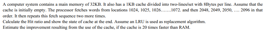 Solved A computer system contains a main memory of 32KB. It | Chegg.com