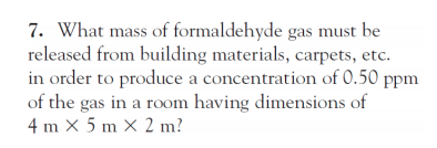 Solved 7. What mass of formaldehyde gas must be released | Chegg.com