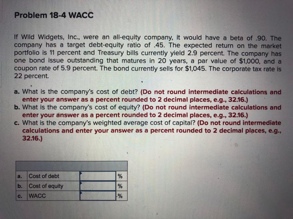 Solved Problem 18-4 WACC If Wild Widgets, Inc., were an | Chegg.com