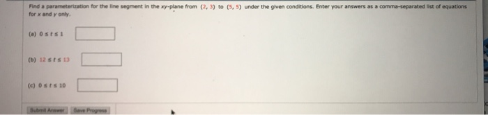 Solved Find A Parameterization For The Line Segment In The