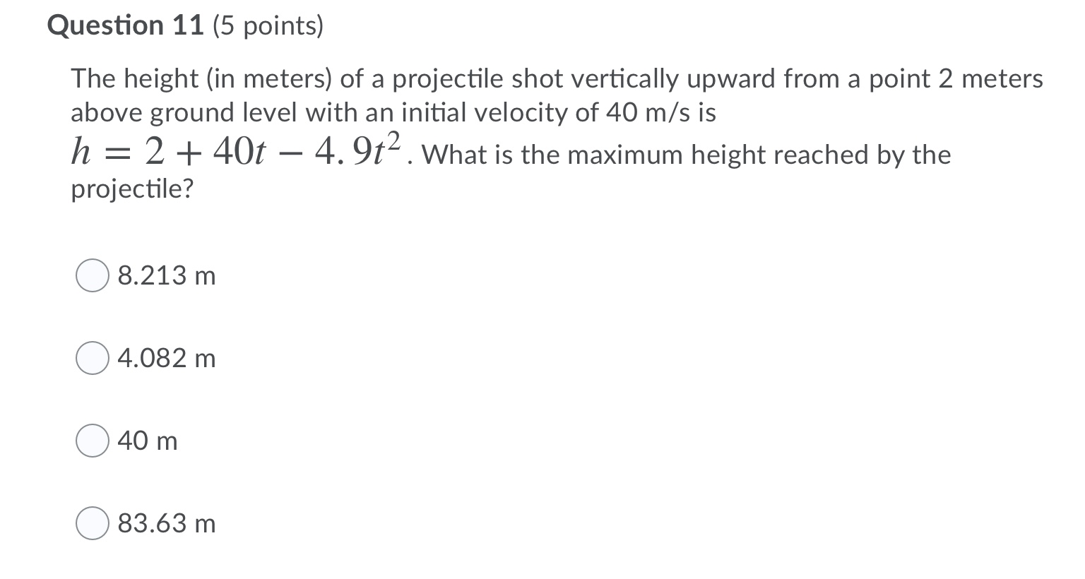 Solved Question 11 (5 points) The height (in meters) of a | Chegg.com