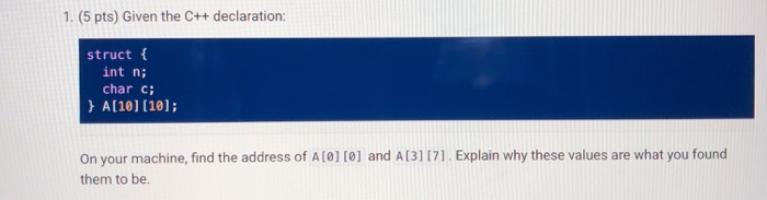 Solved 1 5 Pts Given The C Declaration Struct Int N