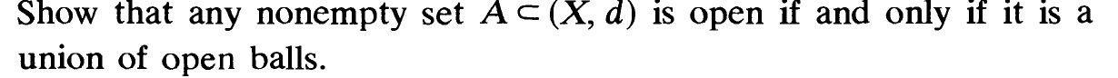 Solved Show that any nonempty set Asub(x,d) ﻿is open if and | Chegg.com