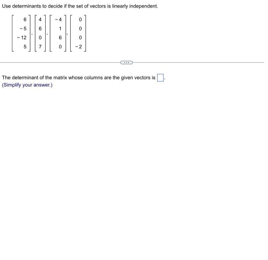 Solved Use determinants to decide if the set of vectors is | Chegg.com