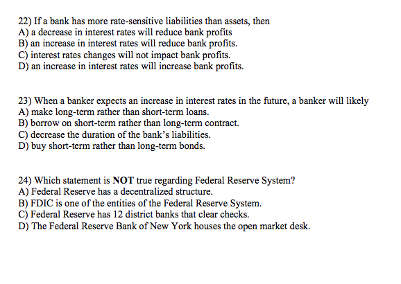 Solved 22) If a bank has more rate-sensitive liabilities | Chegg.com