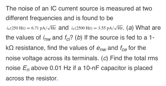 Solved The noise of an IC current source is measured at two | Chegg.com