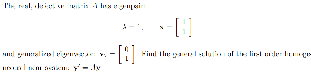 Solved The real, defective matrix A has eigenpair: X- and | Chegg.com