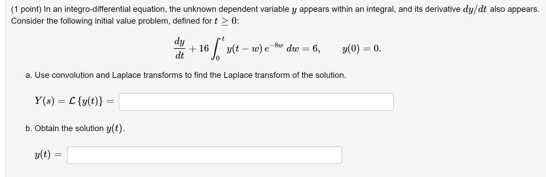Solved (1 point) In an integro-differential equation, the | Chegg.com