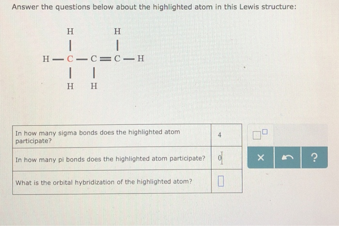 Solved Answer the questions below about the highlighted atom | Chegg.com