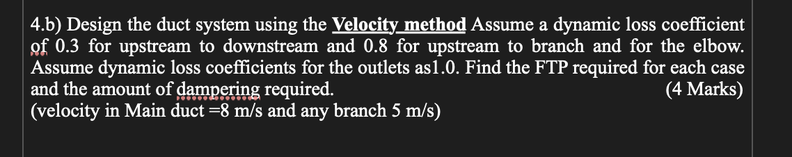Solved Design the duct system using the Velocity method | Chegg.com