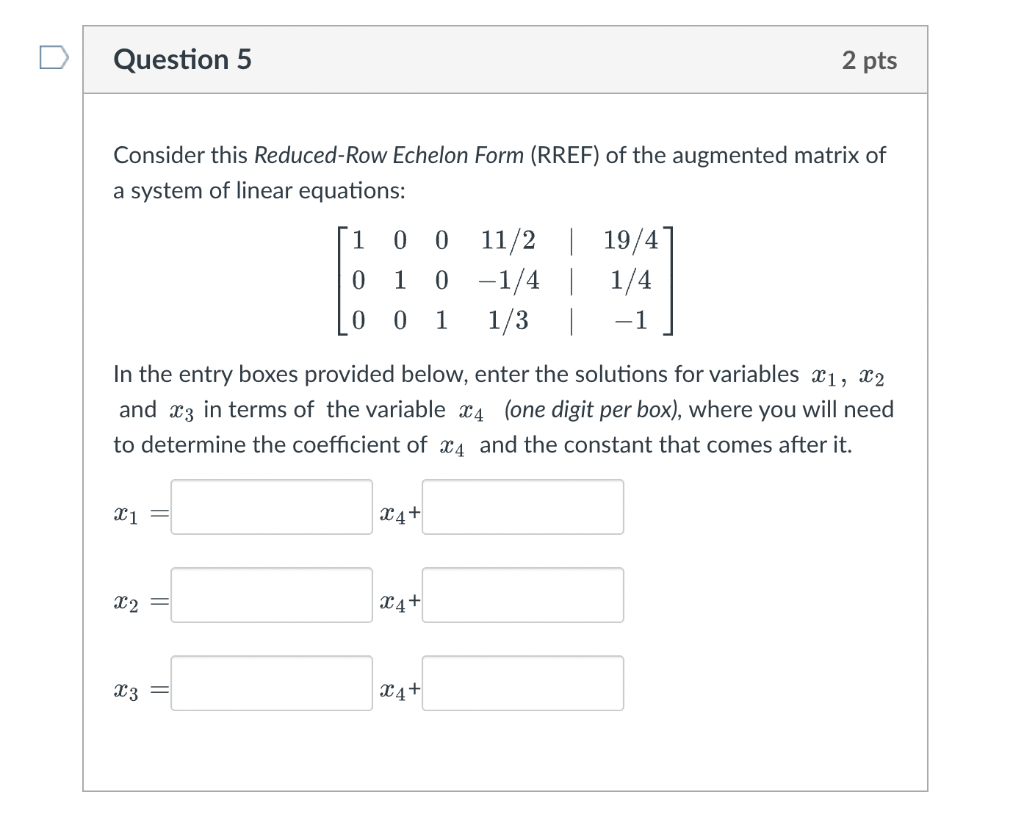 Solved Question 2 2 pts Consider this Reduced-Row Echelon | Chegg.com