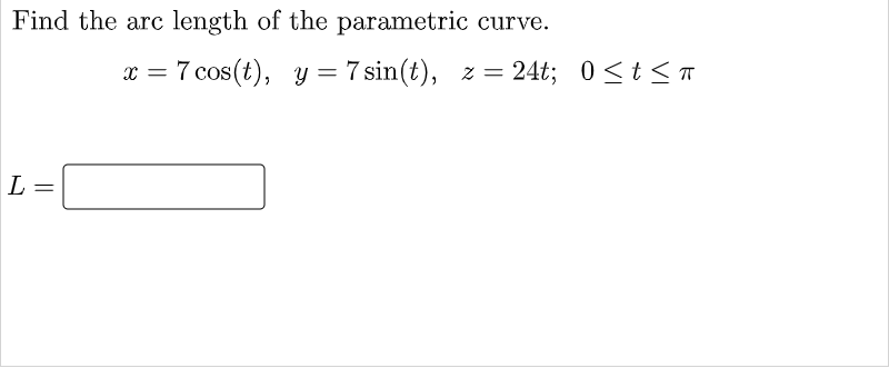 Solved Find the arc length of the parametric curve. x = 7 | Chegg.com