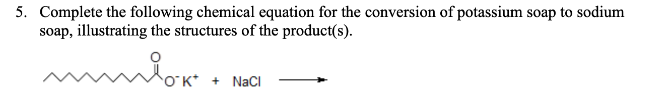 Solved 5. Complete the following chemical equation for the | Chegg.com