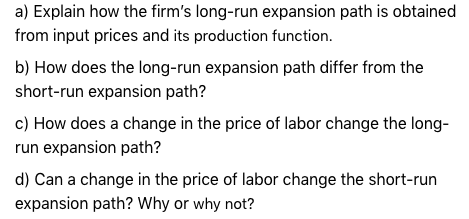 Solved a) Explain how the firm's long-run expansion path is | Chegg.com
