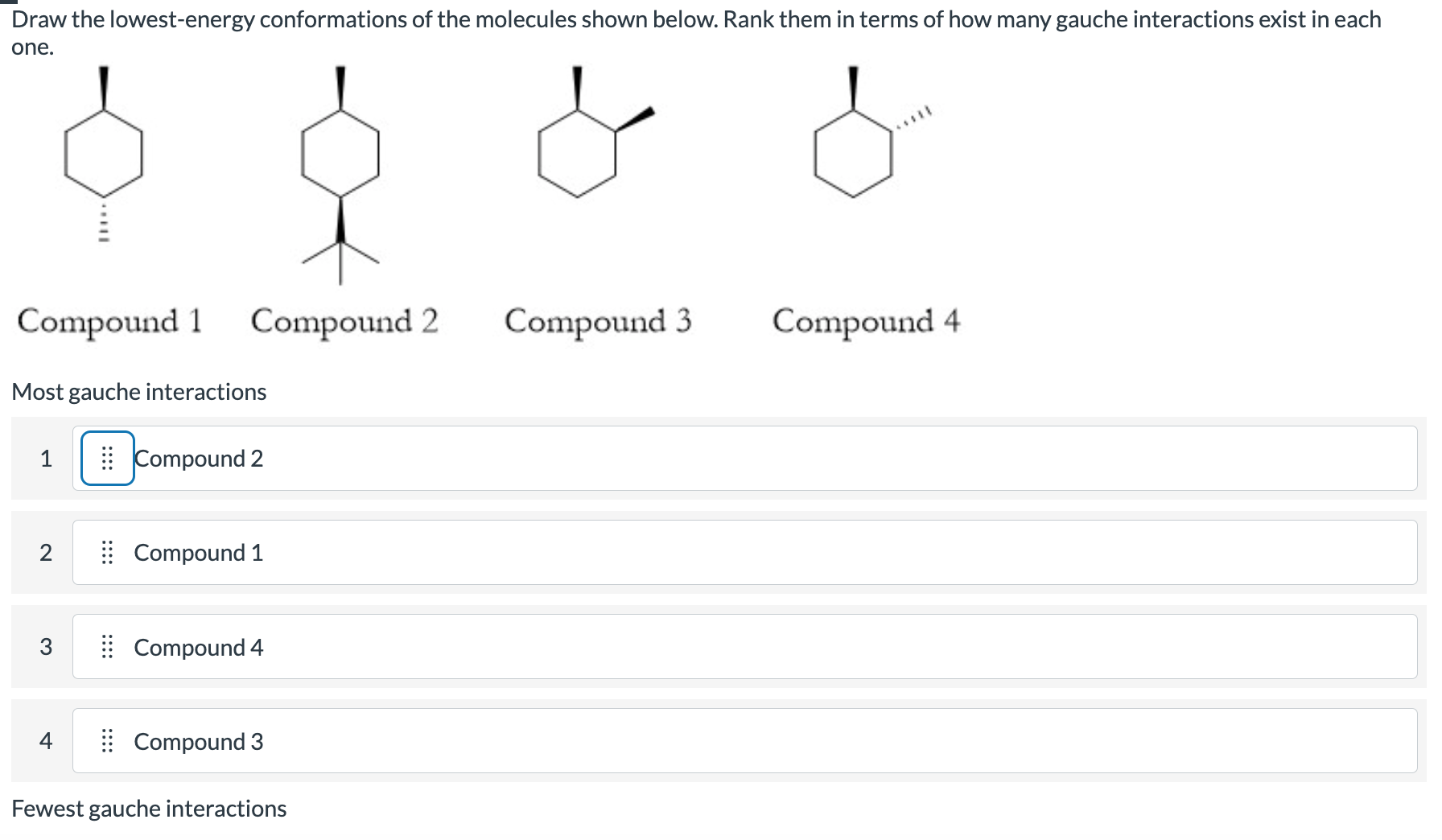 Solved Draw The Lowest Energy Conformations Of The