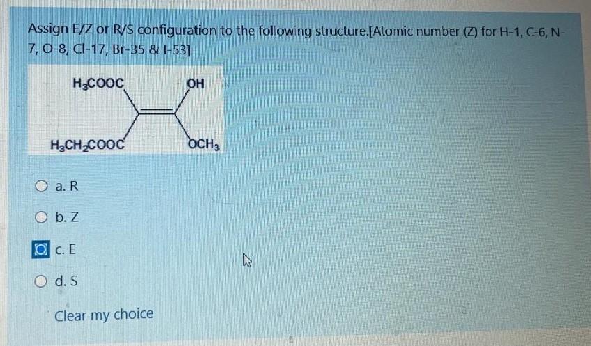 Solved Assign E/Z or R/S configuration to the following | Chegg.com
