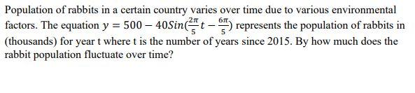 Solved Population of rabbits in a certain country varies | Chegg.com