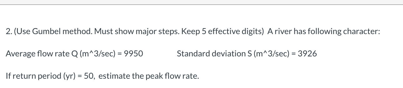 Solved 2. (Use Gumbel method. Must show major steps. Keep 5 | Chegg.com