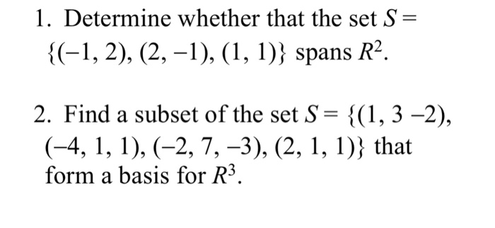 Solved 1. Determine whether that the set S- (-1, 2), (2,-1), | Chegg.com