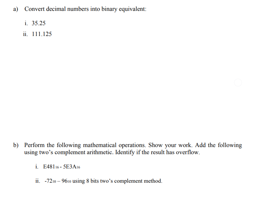 Solved a) Convert decimal numbers into binary equivalent: i. | Chegg.com