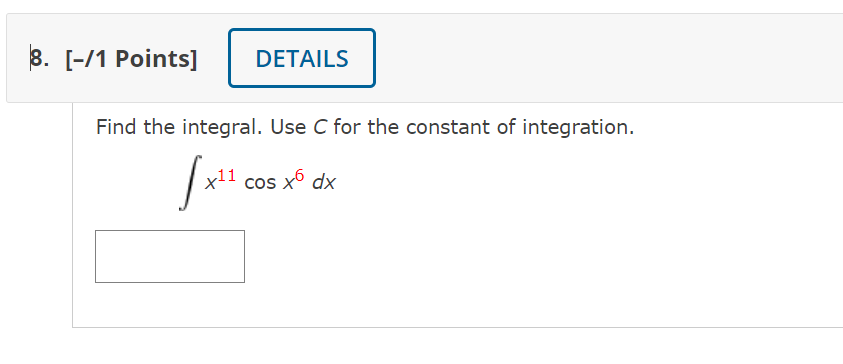 Solved Find the integral. Use C for the constant of | Chegg.com