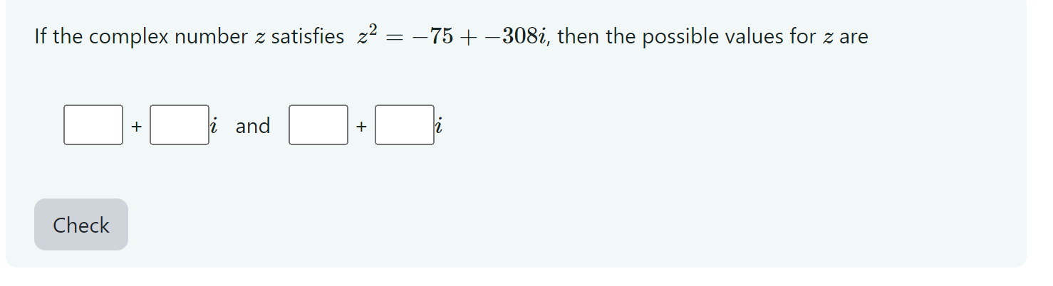 Solved If the complex number z satisfies z2=−75+−308i, then | Chegg.com