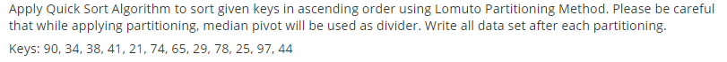 Solved Apply Quick Sort Algorithm to sort given keys in | Chegg.com