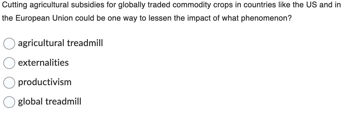 Solved Cutting agricultural subsidies for globally traded | Chegg.com