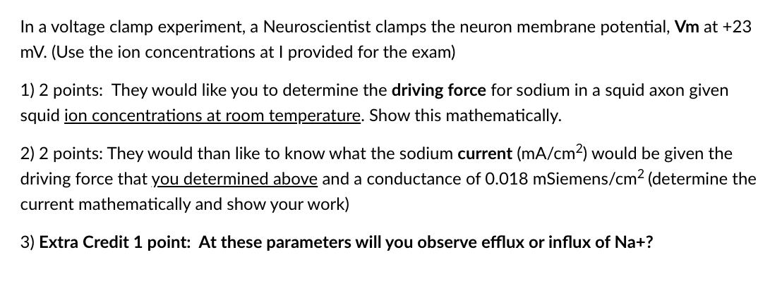 Solved In a voltage clamp experiment, a Neuroscientist | Chegg.com