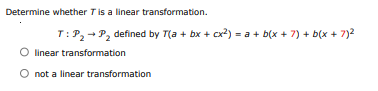 Solved Determine whether T ﻿is a linear | Chegg.com