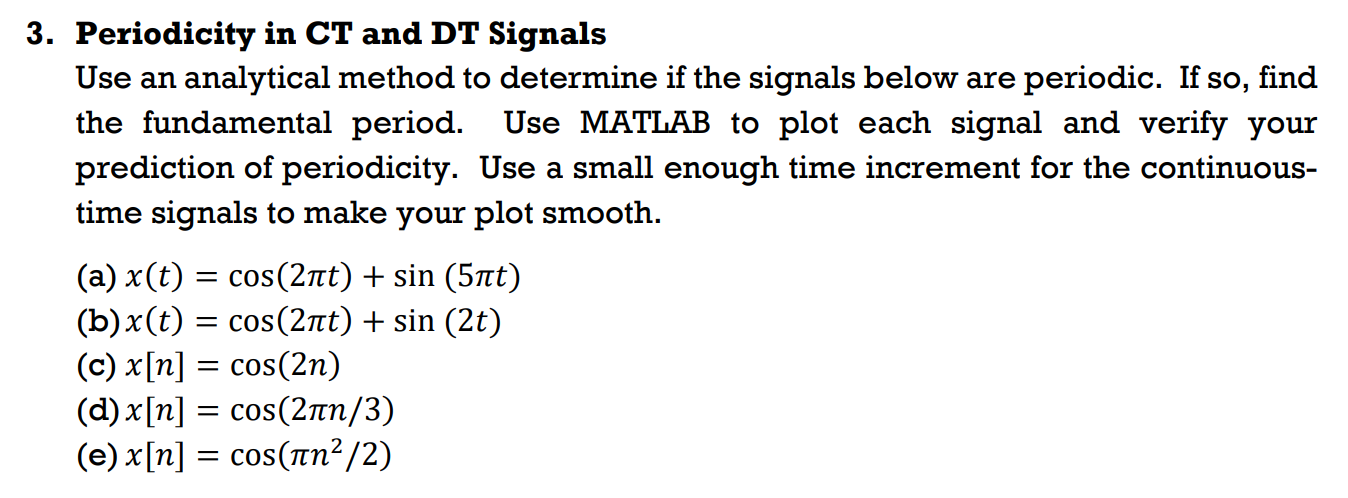 Solved 3. Periodicity in CT and DT Signals Use an analytical | Chegg.com