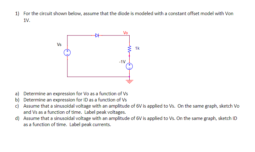 Solved 1) For the circuit shown below, assume that the diode | Chegg.com