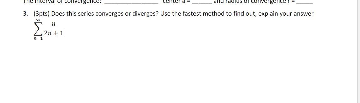 Solved 3. (3pts) Does this series converges or diverges? Use | Chegg.com