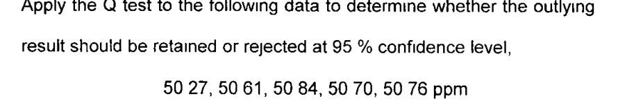 Solved Apply the Q test to the following data to determine | Chegg.com