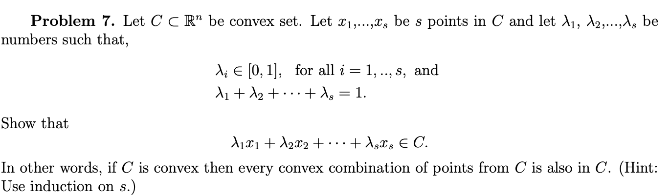 Solved Problem 7. Let C C R™ be convex set. Let X1,...,X, be | Chegg.com
