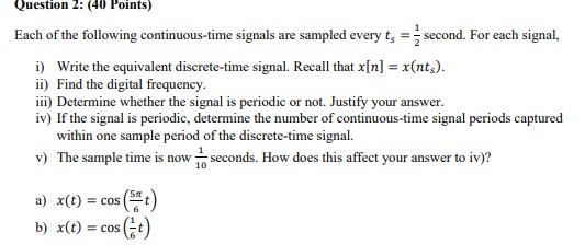 Solved Each of the following continuous-time signals are | Chegg.com