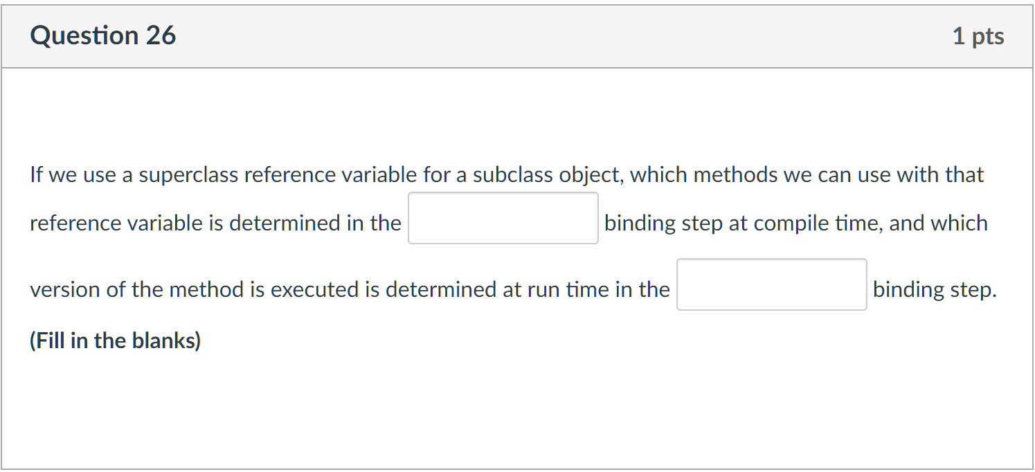 Solved Question 26 1 pts If we use a superclass reference | Chegg.com