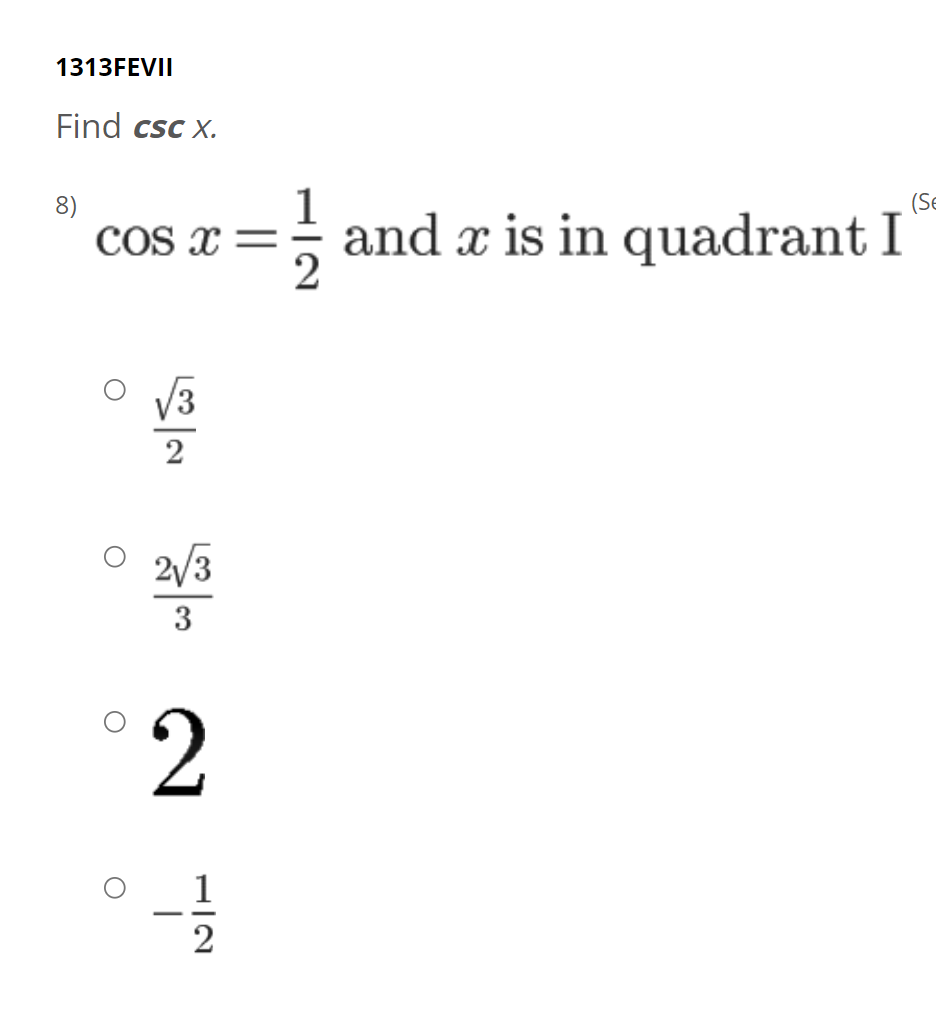 Solved 1313FEVII Find cscx. 8) cosx=21 and x is in quadrant | Chegg.com
