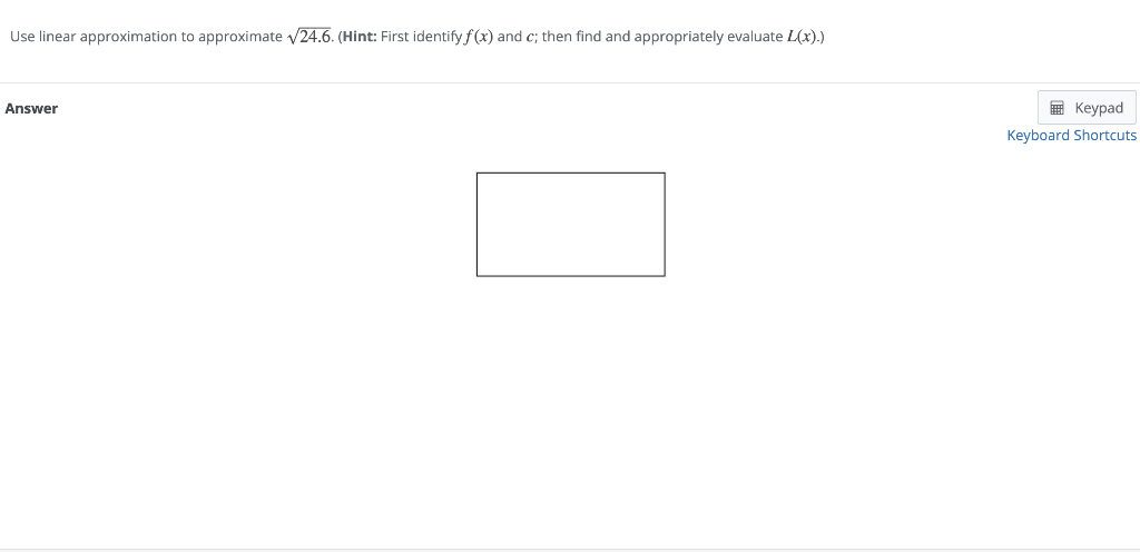 Solved Use Linear Approximation To Approximate √246 Hint 