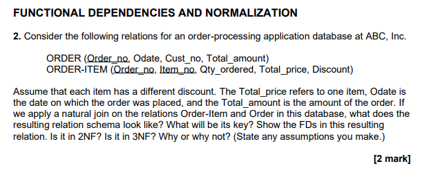 FUNCTIONAL DEPENDENCIES AND NORMALIZATION 2. Consider | Chegg.com