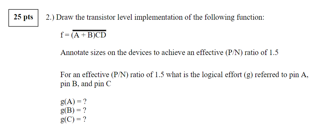 Solved 25 pts 2.) Draw the transistor level implementation | Chegg.com