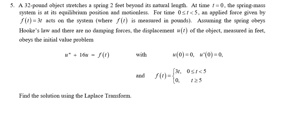 Solved 5. A 32-pound object stretches a spring 2 feet beyond | Chegg.com
